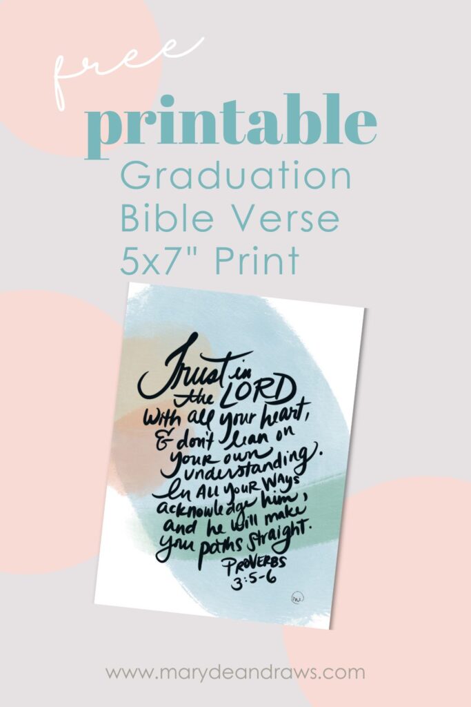 Printable Graduation Gift Print: Proverbs 3:5-6